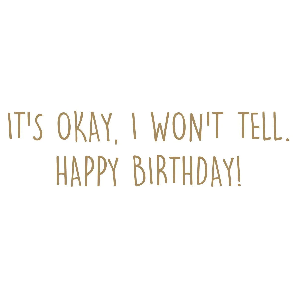 I Know Your Real Age Birthday Card – Ada & Lo